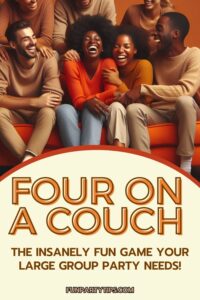 Four on a Couch (A Fun, Chaotic Game for Large Groups) | Fun Party Tips
