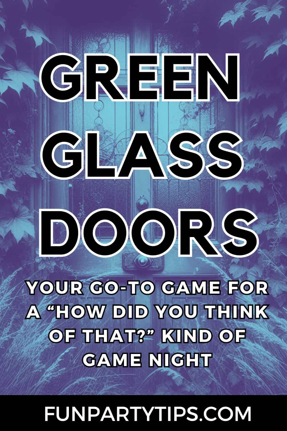 Green Glass Door (A Hilarious Brainteaser Game for All Ages) | Fun ...