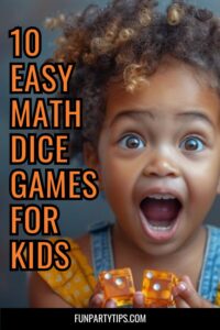 10 Insanely Easy Math Dice Games for Kids (Simple & Fun) | Fun Party Tips