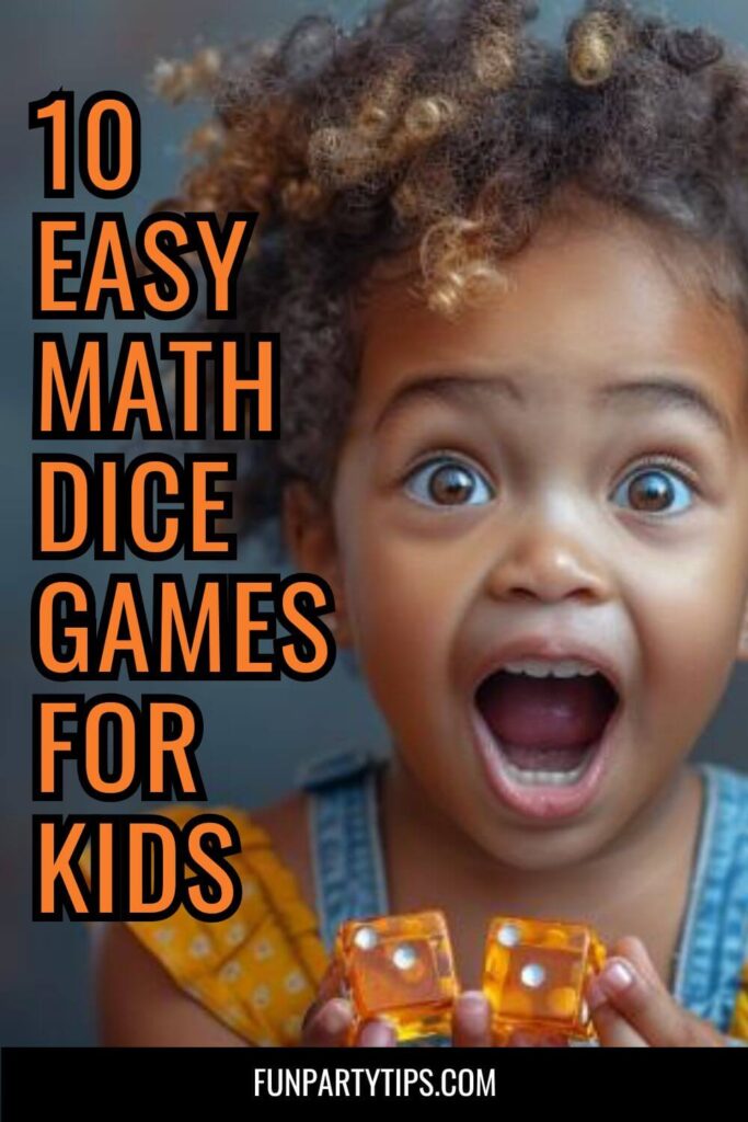10 Insanely Easy Math Dice Games for Kids (Simple & Fun) | Fun Party Tips